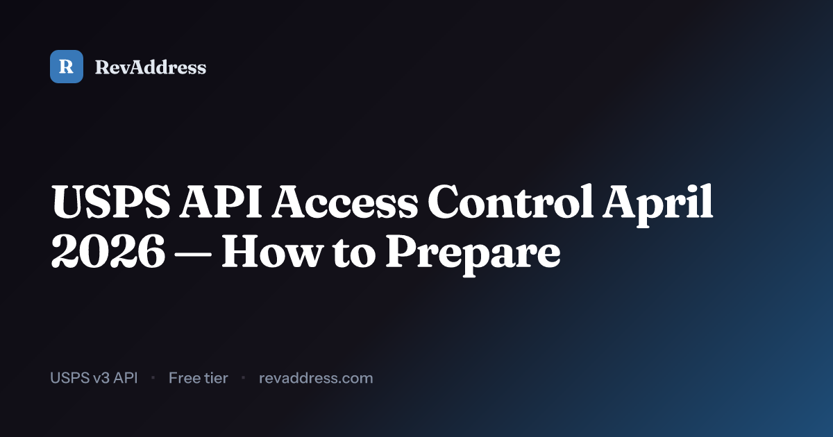 USPS API Access Control April 2026 — How to Prepare
